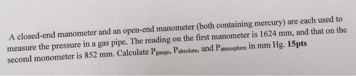 Solved A closed-end manometer and an open-end manometer | Chegg.com