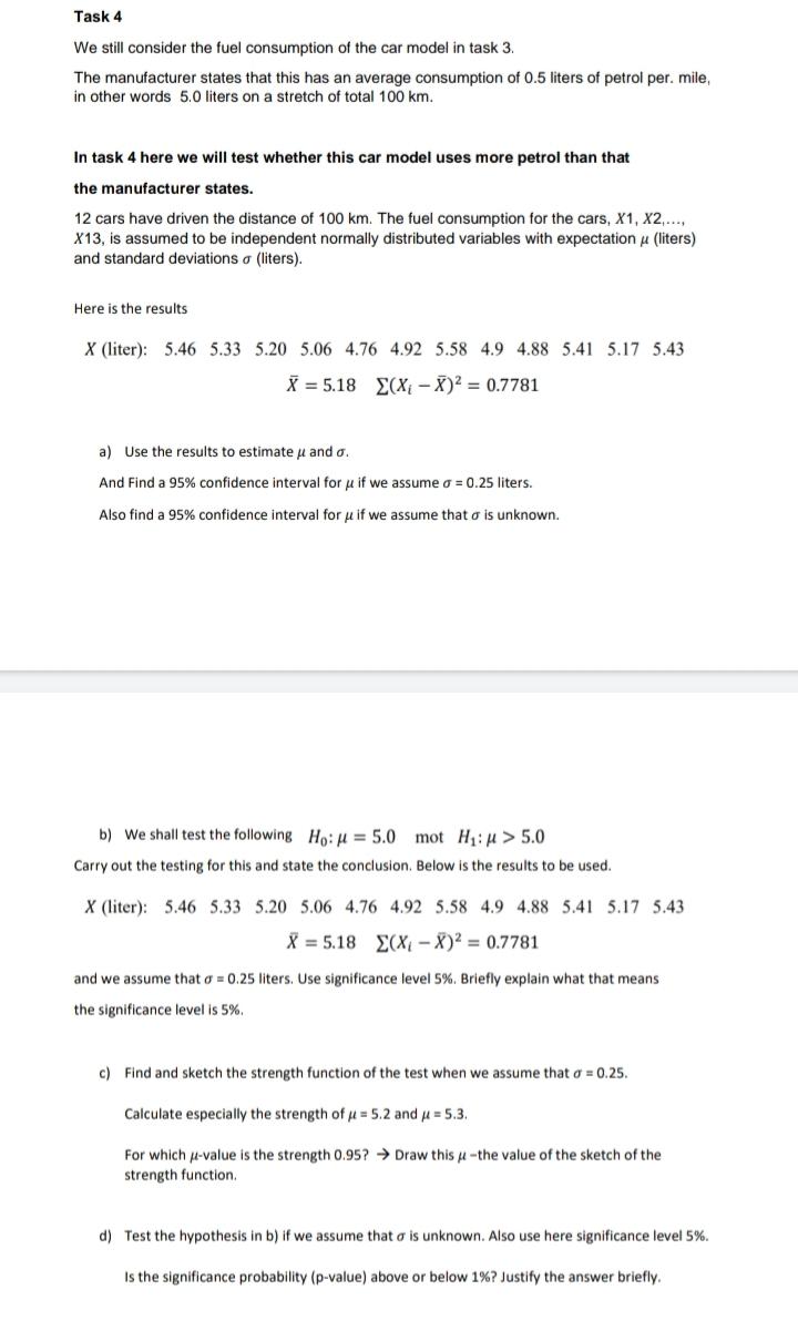 Solved Task 4 We still consider the fuel consumption of the | Chegg.com