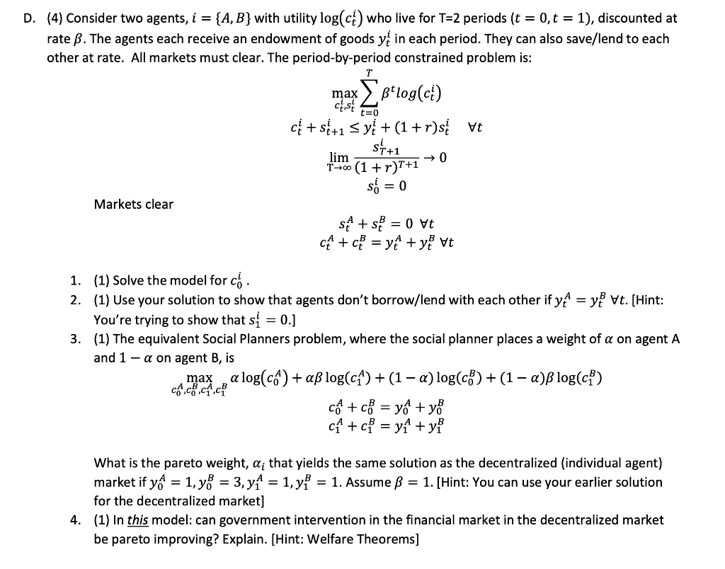 D. (4) Consider two agents, i = {A, B} with utility | Chegg.com