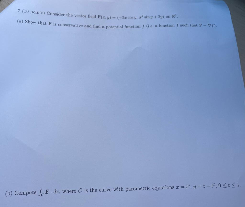 Solved 7. (10 points) Consider the vector field | Chegg.com Solved 7. (10 points) Consider the vector field | Chegg.com