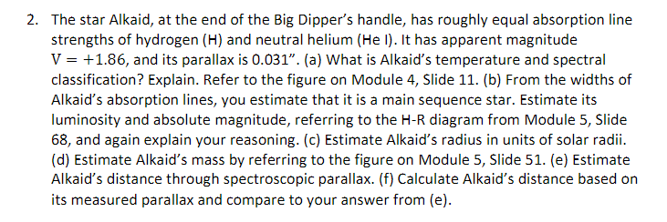 Solved 2. The star Alkaid, at the end of the Big Dipper's | Chegg.com
