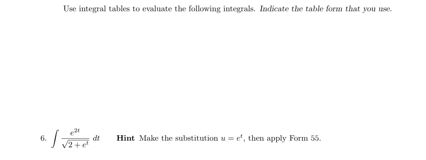 Solved Use integral tables to evaluate the following | Chegg.com