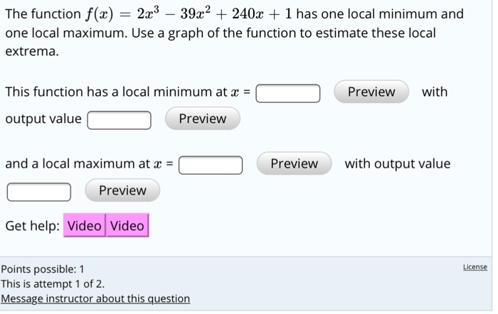 Solved The function f(x) - 2r3 - 39x2 + 240x 1 has one local | Chegg.com