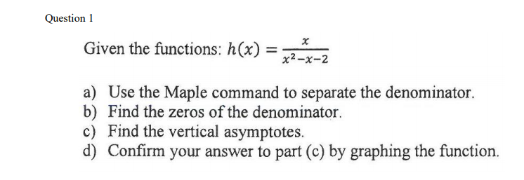 Solved Question 1 x Given the functions: h(x) x2-x-2 a) Use | Chegg.com