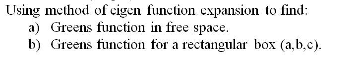 Solved Using method of eigen function expansion to find: a) | Chegg.com