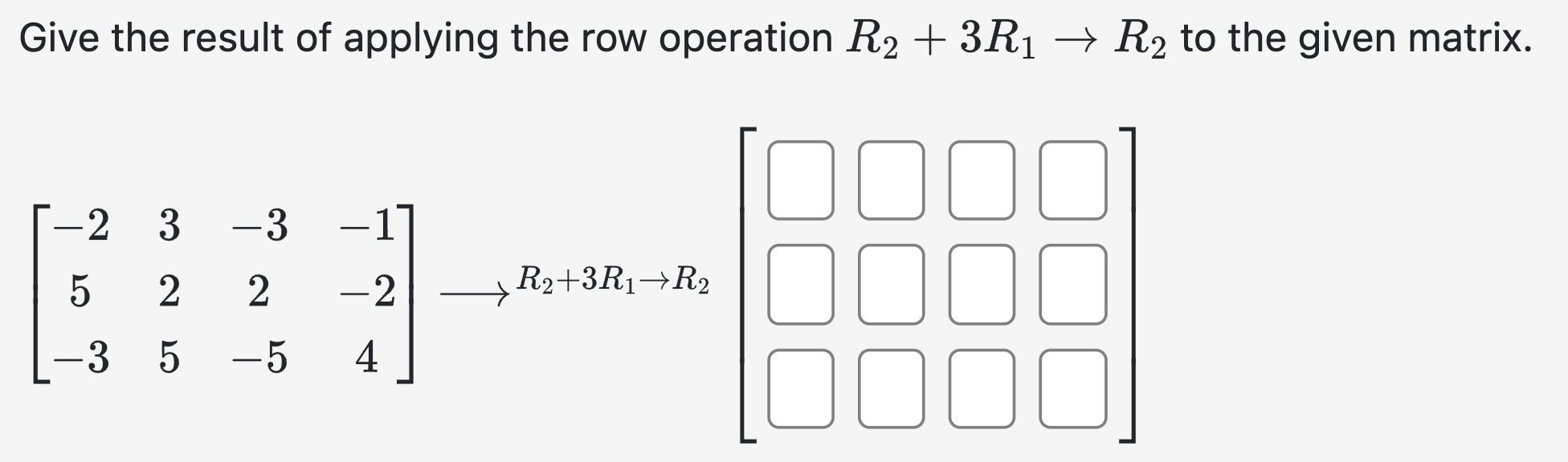 Solved Give the result of applying the row operation | Chegg.com
