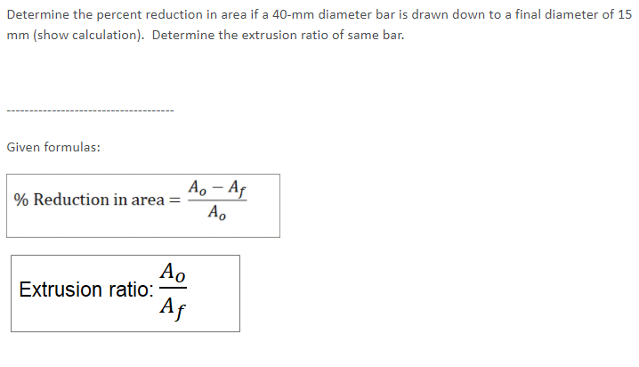 Solved Determine the percent reduction in area if a 40-mm | Chegg.com