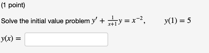 Solved (1 point) Solve the initial-value problem xy' = y + | Chegg.com