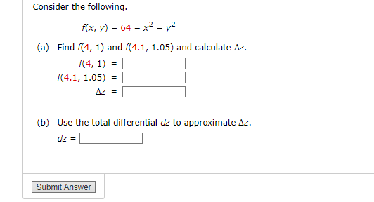 Solved Consider the following. f(x,y)=64−x2−y2 (a) Find | Chegg.com