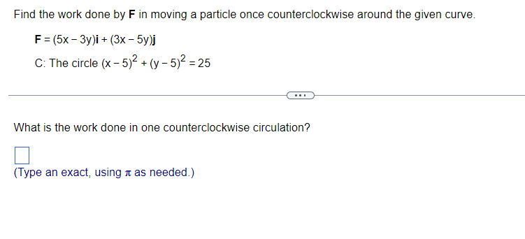 Solved Find the work done by F in moving a particle once | Chegg.com