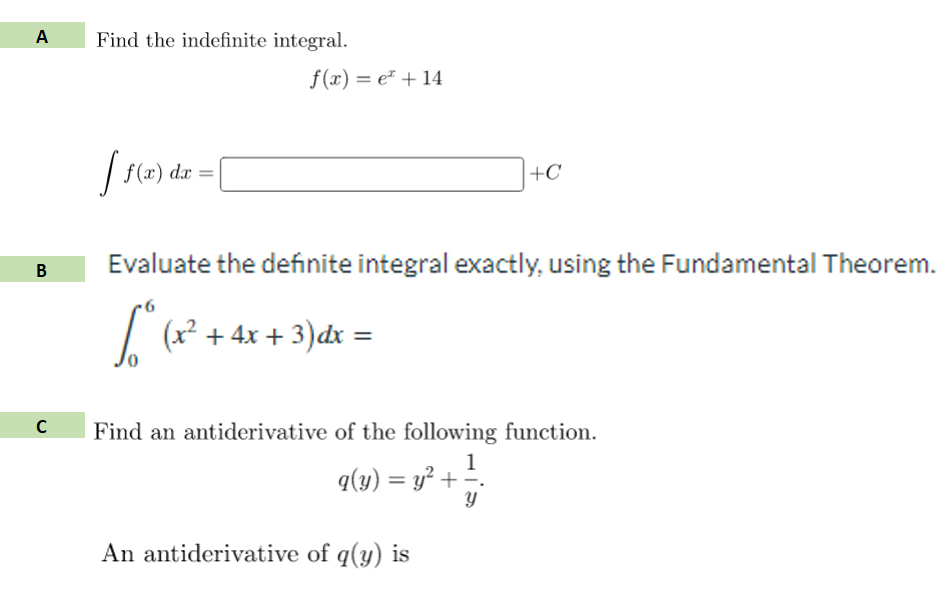 Solved A Find the indefinite integral. f(x) = e² + 14 [ = | | Chegg.com