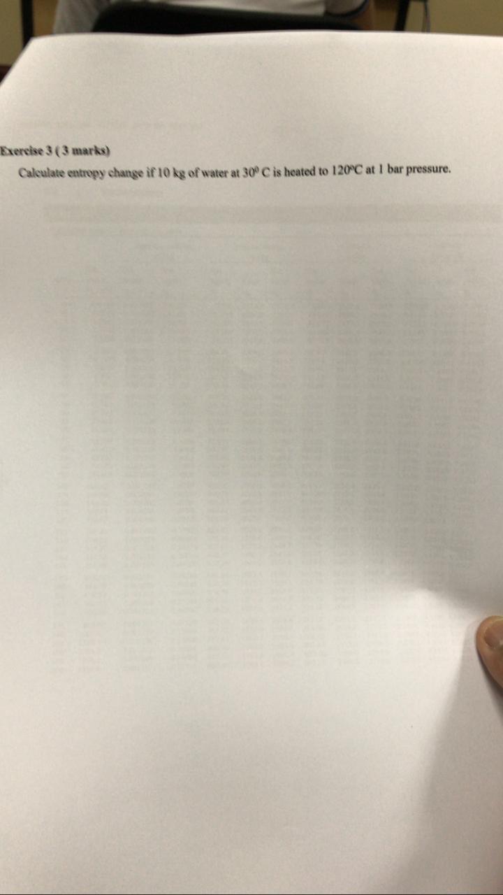 Solved Axercise 3 (3 marhs) Calculate entropy change if 10 | Chegg.com