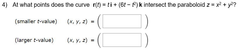 Solved 4) At what points does the curve r(t) = ti + (6t – | Chegg.com