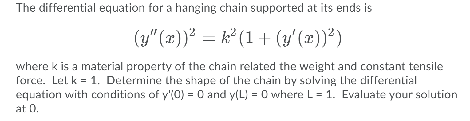 Solved The differential equation for a hanging chain | Chegg.com