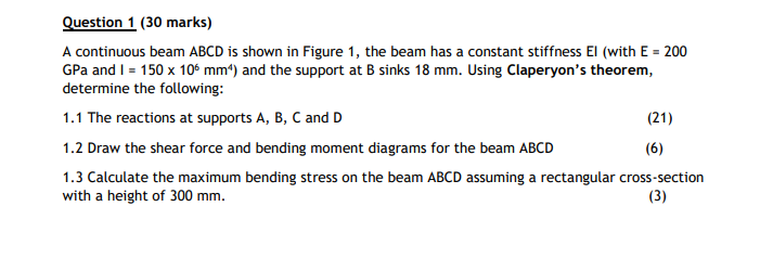 Solved Question 1 (30 marks) A continuous beam ABCD is shown | Chegg.com