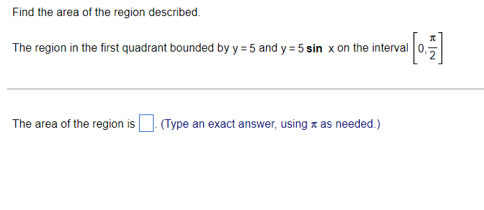 Solved Find the area of the region described. The region | Chegg.com