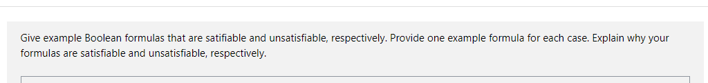 Solved Give example Boolean formulas that are satisfiable | Chegg.com