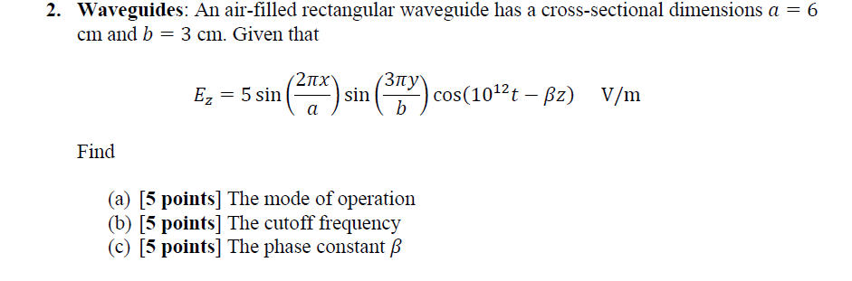 Solved 2. Waveguides: An air-filled rectangular waveguide | Chegg.com