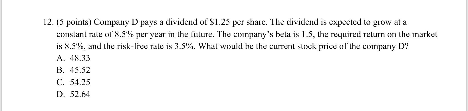 Solved 12. (5 ﻿points) ﻿Company D pays a dividend of \( \$ | Chegg.com