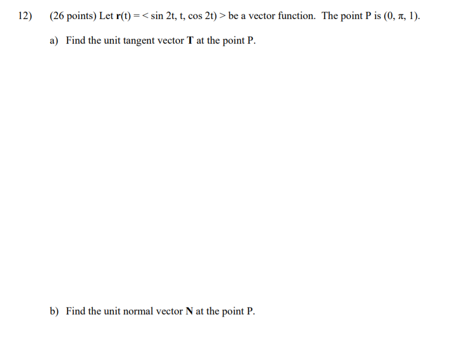 Solved 12) (26 points) Let r(t) = be a | Chegg.com