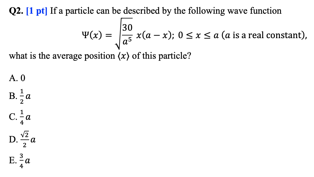 Solved Q2. [1 pt] If a particle can be described by the | Chegg.com