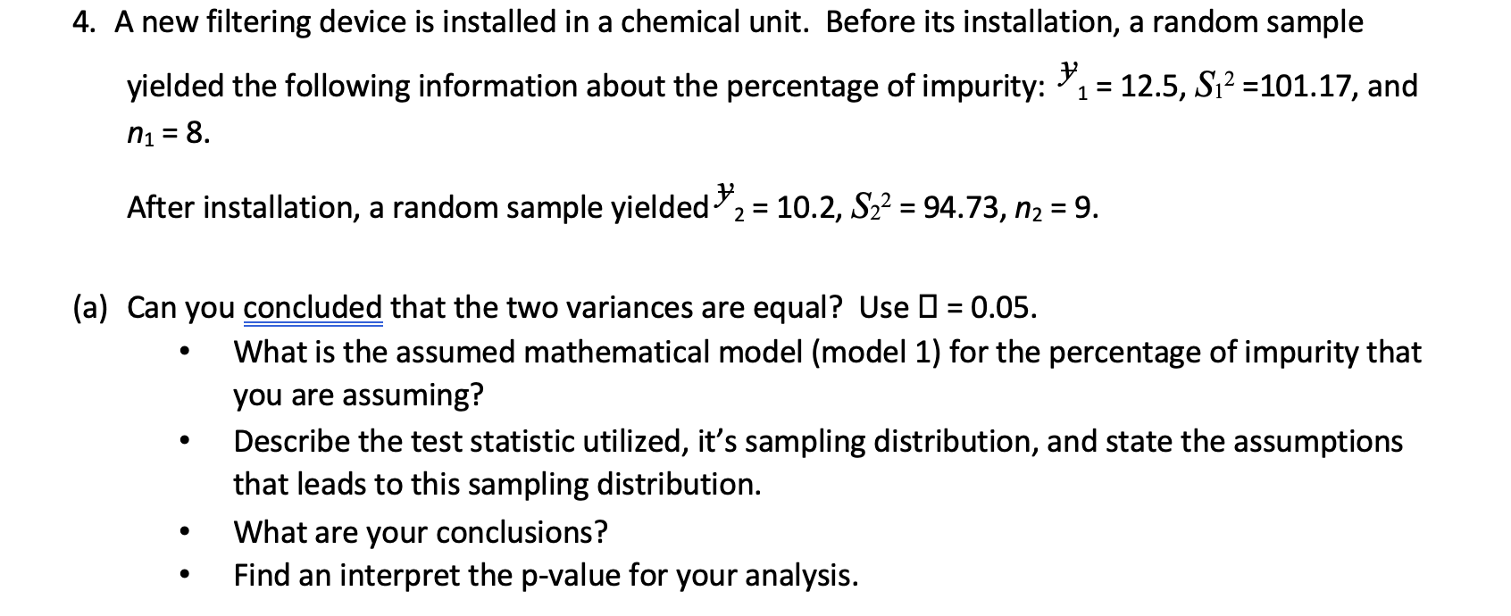 Solved 4. A new filtering device is installed in a chemical | Chegg.com