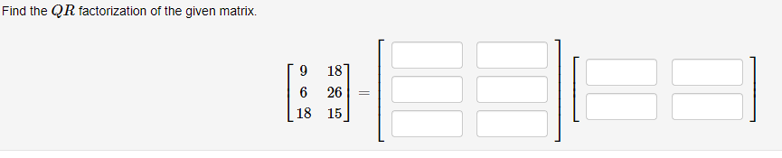 Solved Find the QR factorization of the given matrix. | Chegg.com