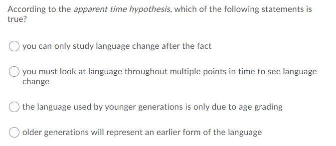 Solved According to the apparent time hypothesis, which of | Chegg.com