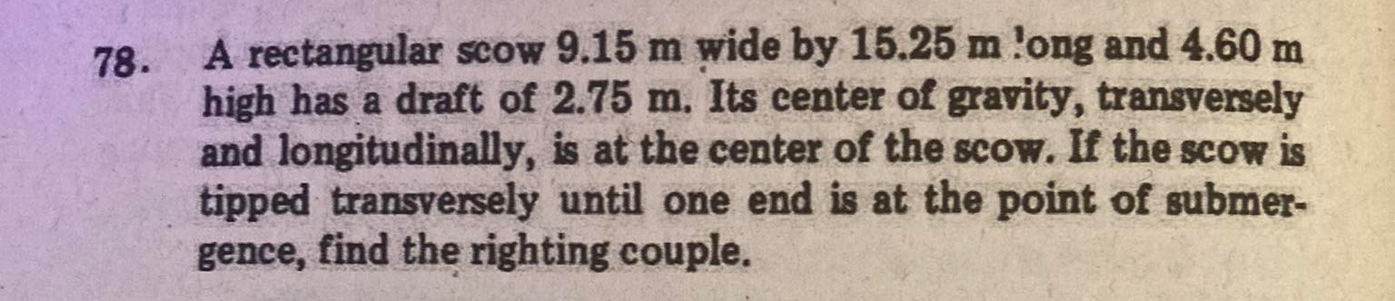 Solved 78. A rectangular scow 9.15 m wide by 15.25 m long | Chegg.com