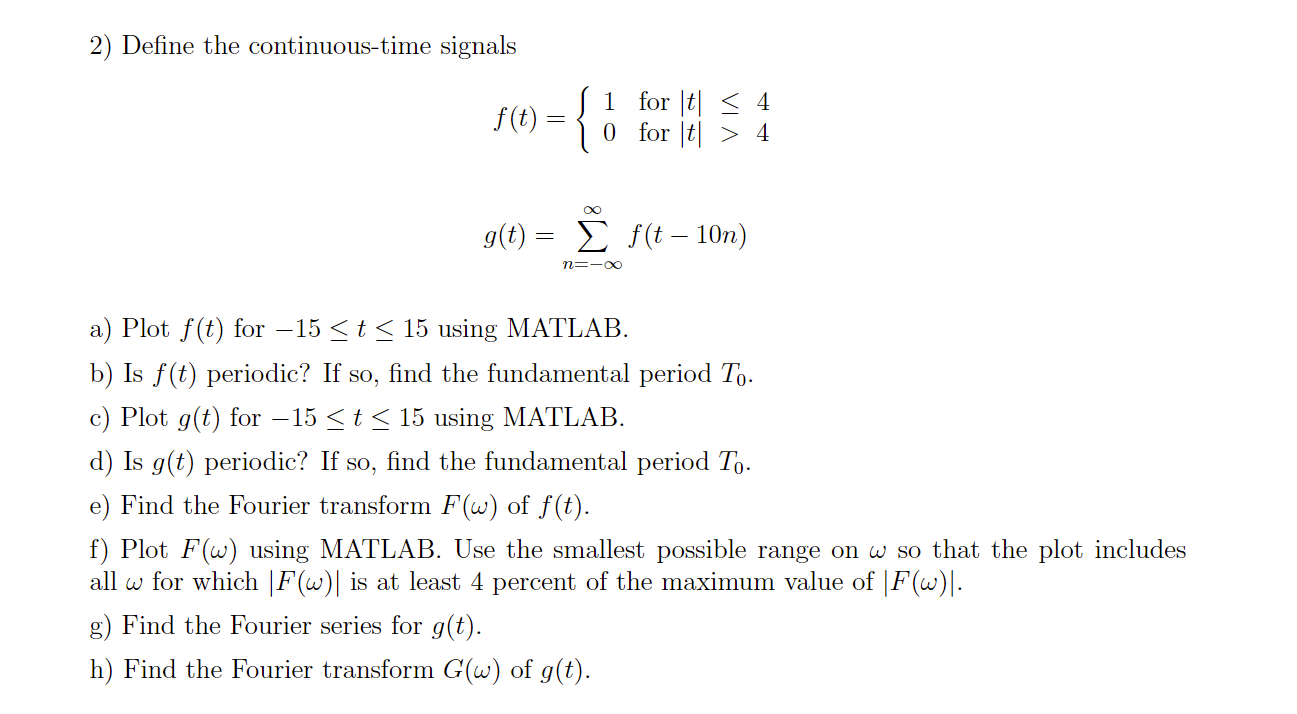 Solved 2) Define the continuous-time signals f(t)={10 for | Chegg.com