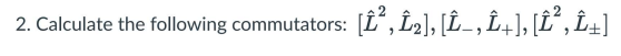 Solved Alae 2 Ad 22 Calculate The Following Commutators