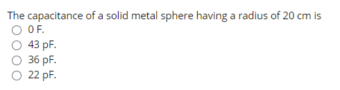 Solved The capacitance of a solid metal sphere having a | Chegg.com