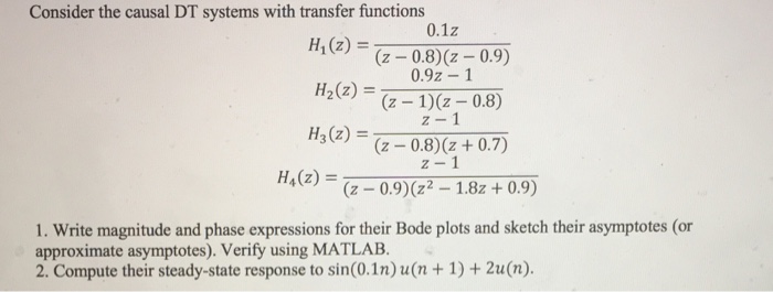 Solved Consider the causal DT systems with transfer | Chegg.com