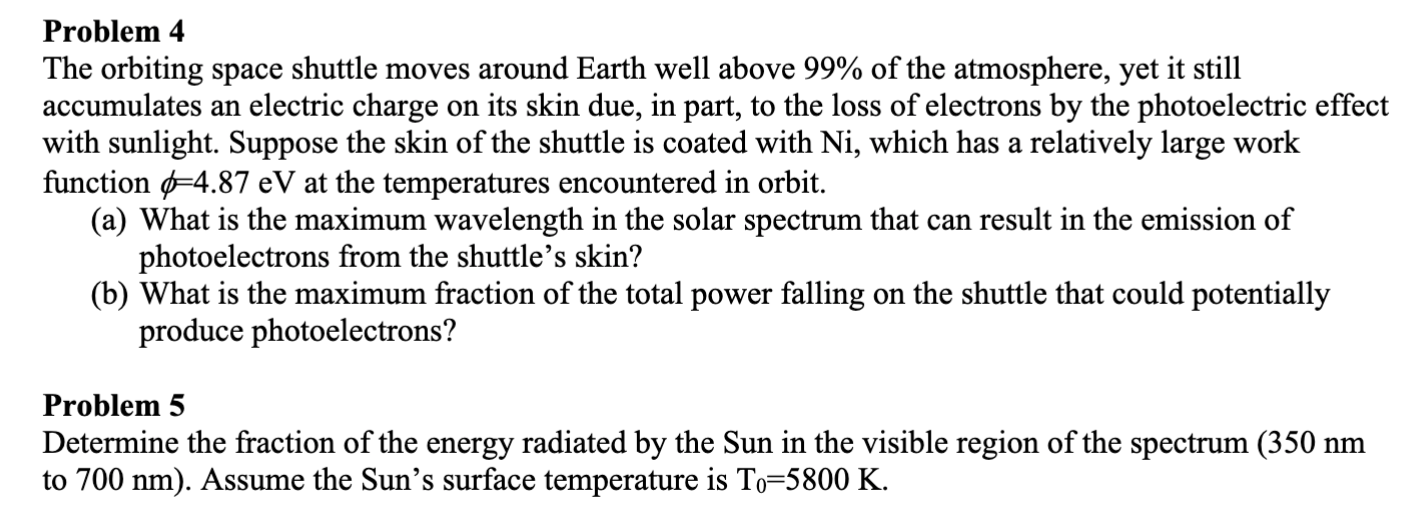 Solved Problem 4 The orbiting space shuttle moves around | Chegg.com