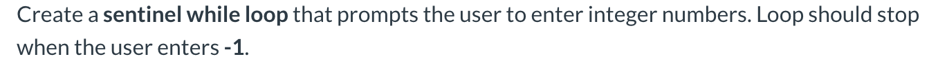Solved Create A Sentinel While Loop That Prompts The User To
