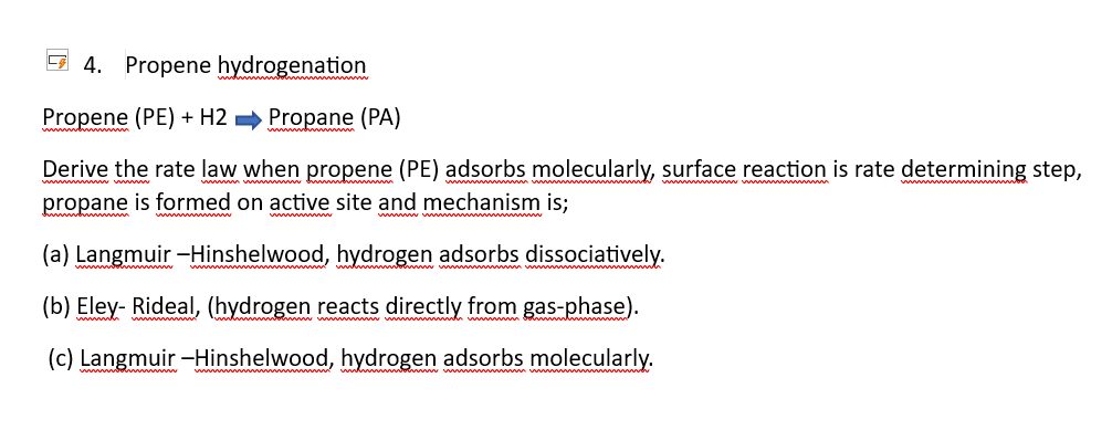 Solved 4. Propene hydrogenation Propene (PE) +H2⇒ Propane | Chegg.com