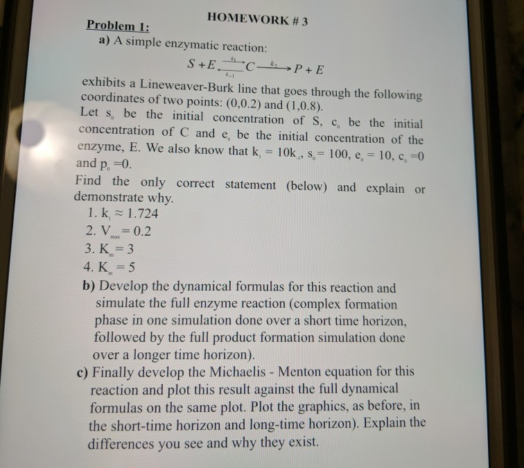 HOMEWORK # 3 Problem 1: a) A simple enzymatic | Chegg.com