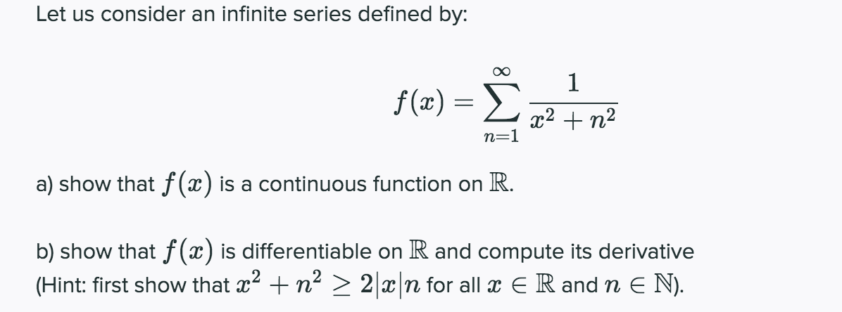 Solved Let us consider an infinite series defined by: f(x) = | Chegg.com