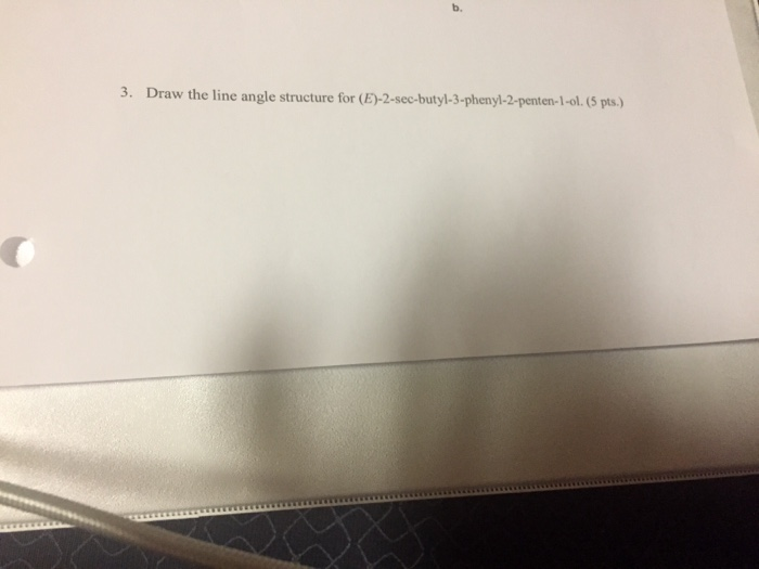 Solved b. 3. Draw the line angle structure for | Chegg.com