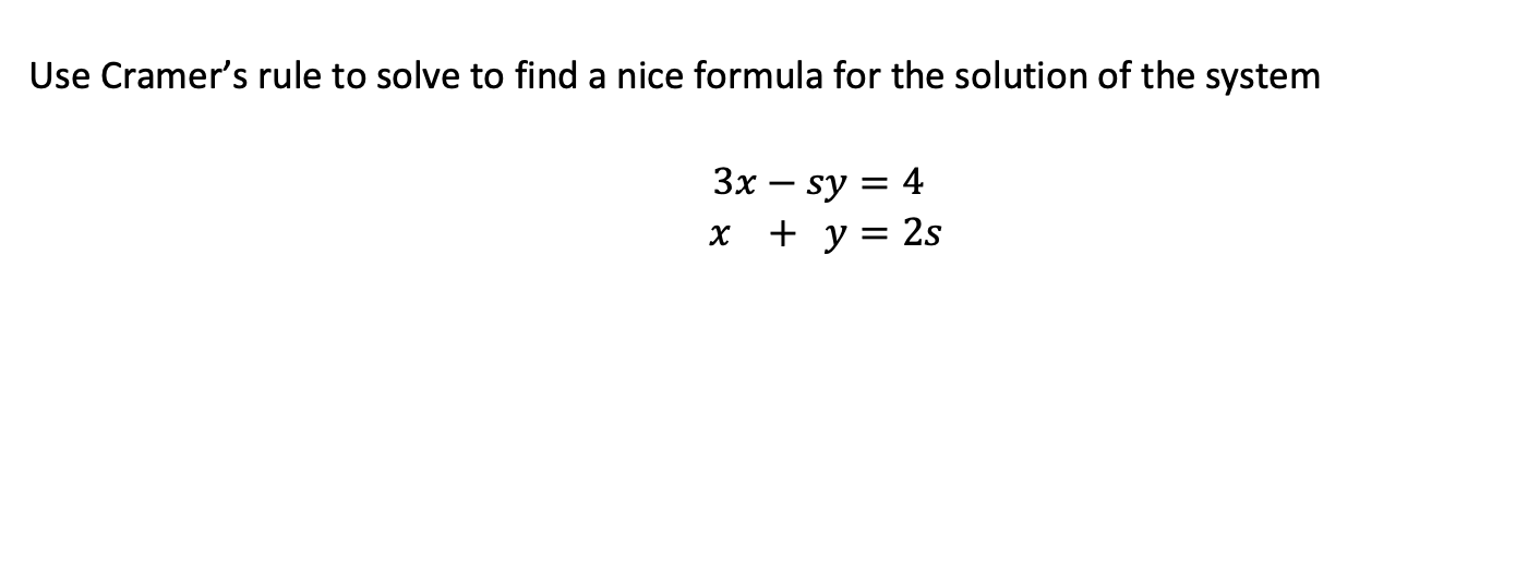 Solved Use Cramer's rule to solve to find a nice formula for | Chegg.com