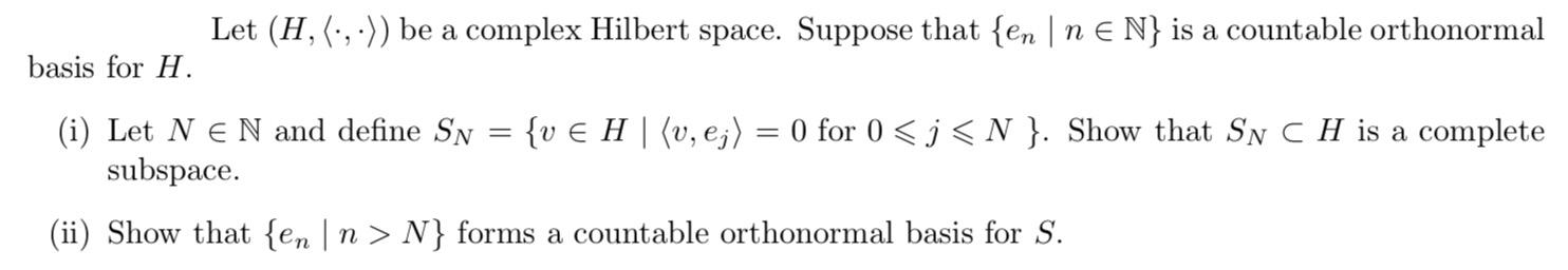 Solved Let (H, (:,:)) be a complex Hilbert space. Suppose | Chegg.com