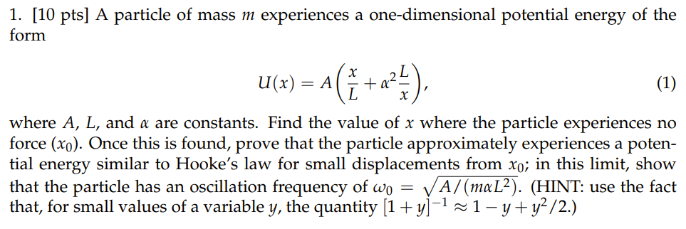 Solved 1. [10 pts] A particle of mass m experiences a | Chegg.com
