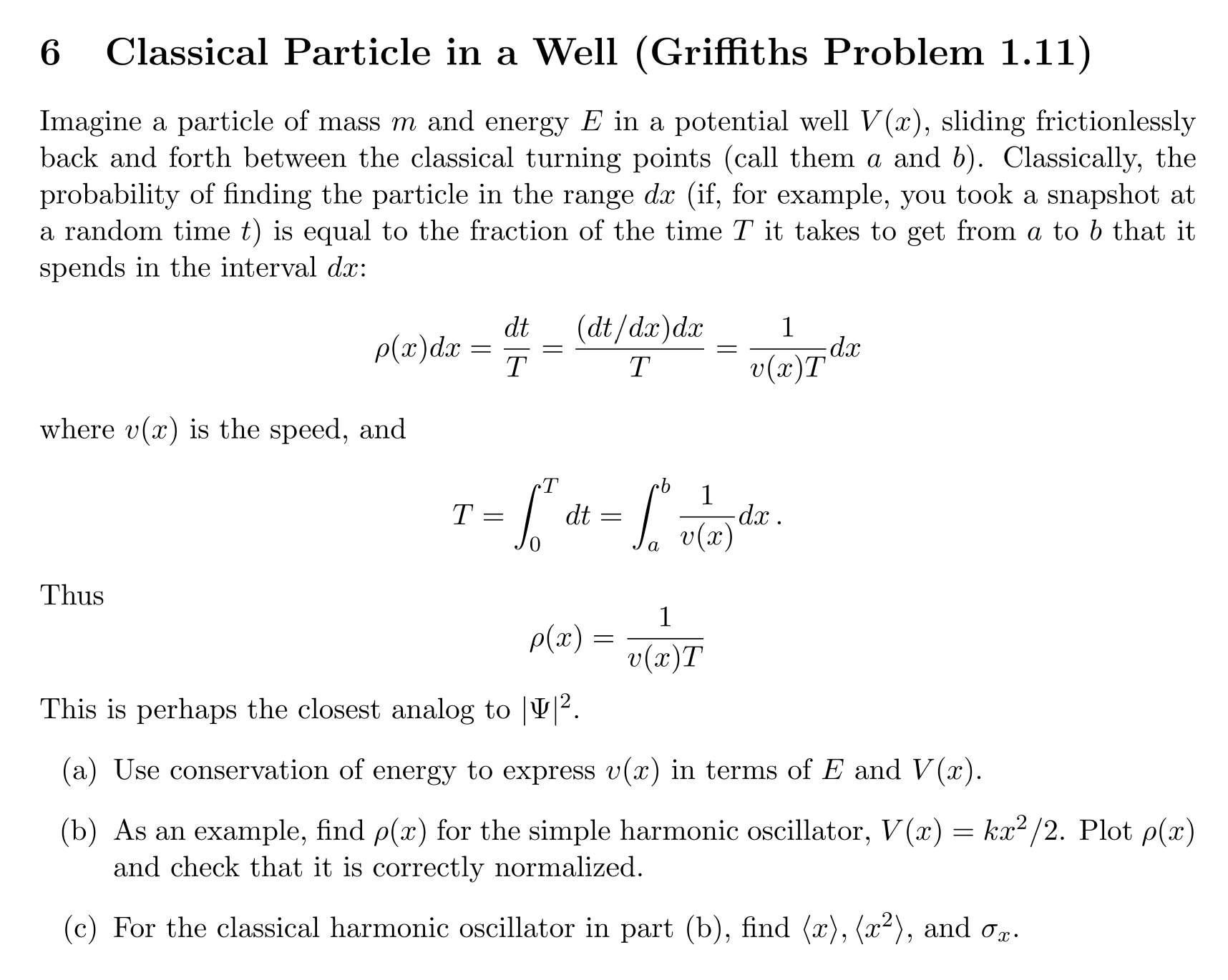 Solved 6 Classical Particle in a Well (Griffiths Problem | Chegg.com Solved 6 Classical Particle in a Well (Griffiths Problem | Chegg.com