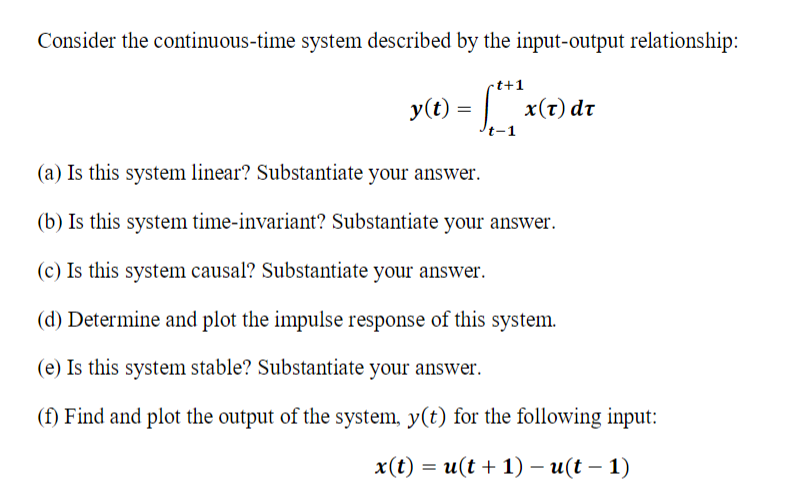 Solved y(t) = x Consider the continuous-time system | Chegg.com