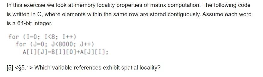 Solved In this exercise we look at memory locality | Chegg.com