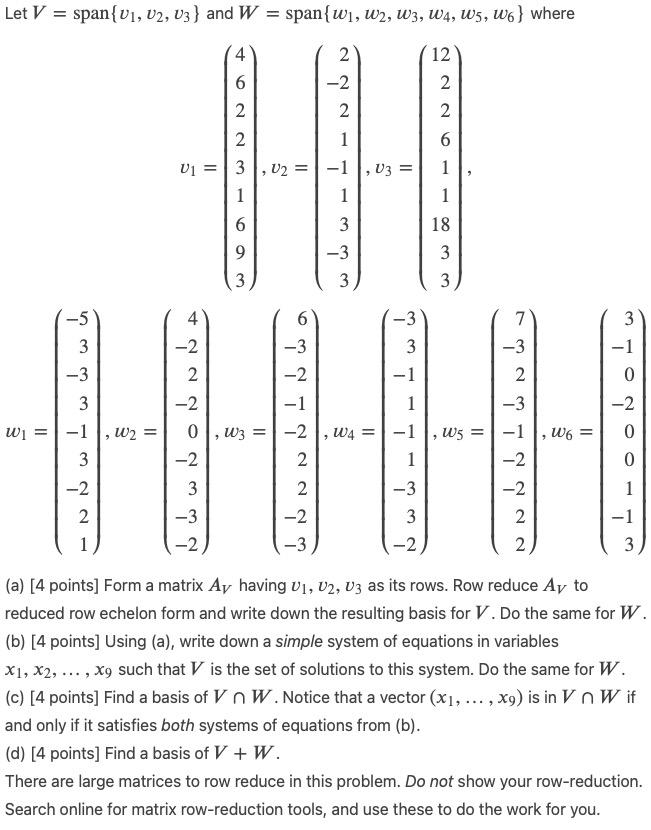 Solved Let V=span{v1,v2,v3} and W=span{w1,w2,w3,w4,w5,w6} | Chegg.com