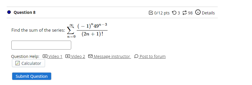 Solved Find the sum of the series: ∑n=0∞(2n+1)!(−1)n49n−3 | Chegg.com