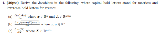 Solved 4. (20pts) Derive the Jacobians in the following, | Chegg.com