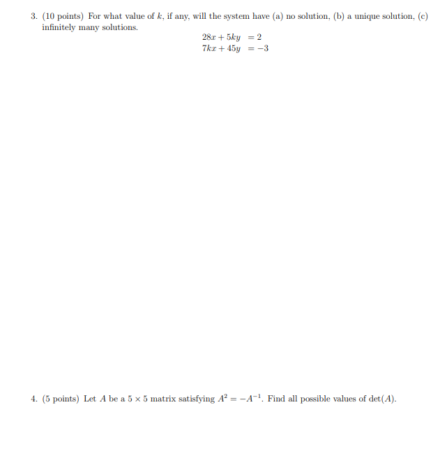Solved 3. (10 points) For what value of k, if any, will the | Chegg.com