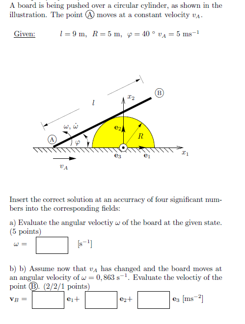 Solved A board is being pushed over a circular cylinder, as | Chegg.com